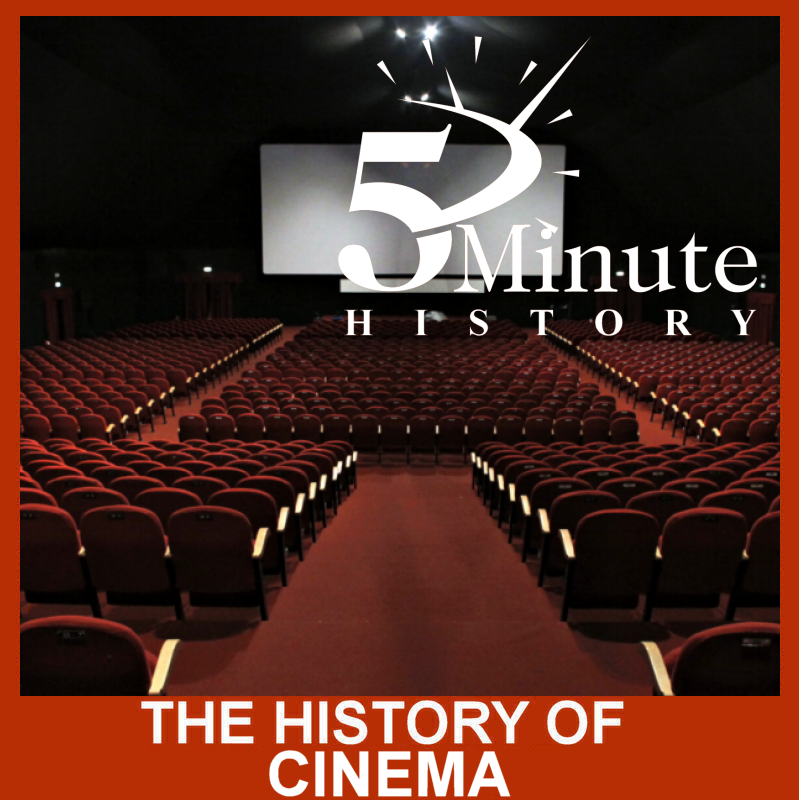 Compact History - Episode 10: The History of Cinema - 5 Minute Productions