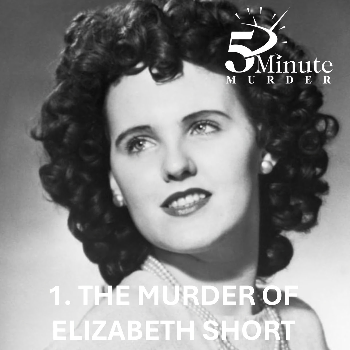 Compact Murder - Episode 1: The Murder of Elizabeth Short - 5 Minute ...