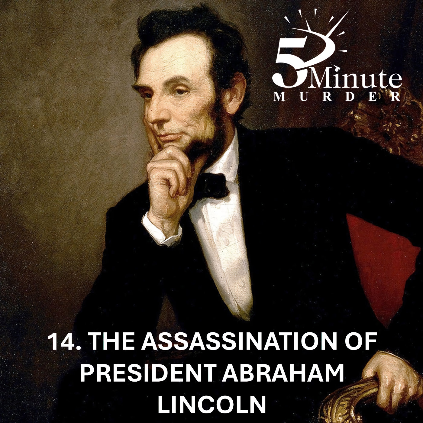 Compact Murder - Episode 14: The Assassination of President Abraham ...