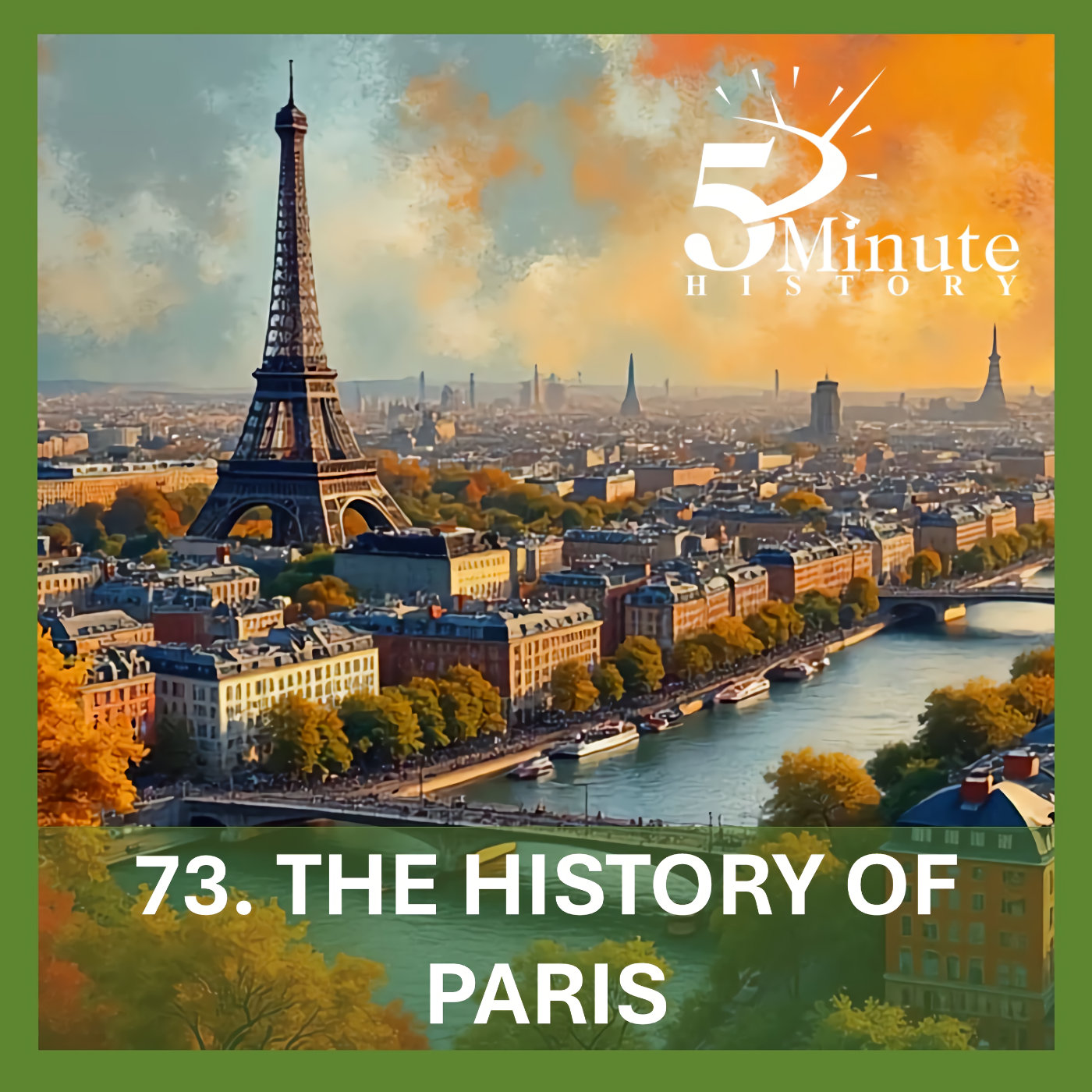 Compact History - Episode 73: The History of Paris - 5 Minute Productions