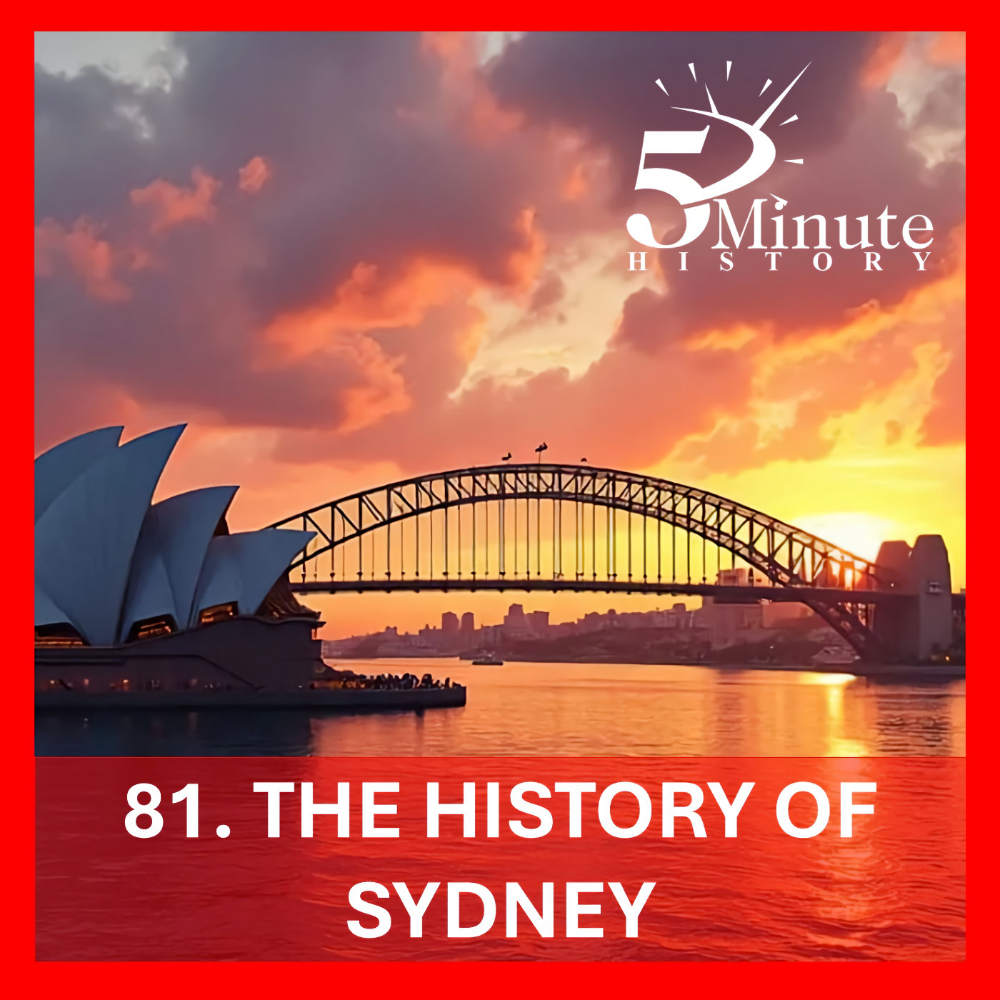 Compact History - Episode 81: The History of Sydney - 5 Minute Productions