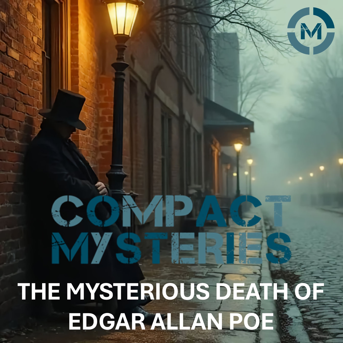 Compact Mysteries - Episode 38: The Mysterious Death of Edgar Allan Poe ...