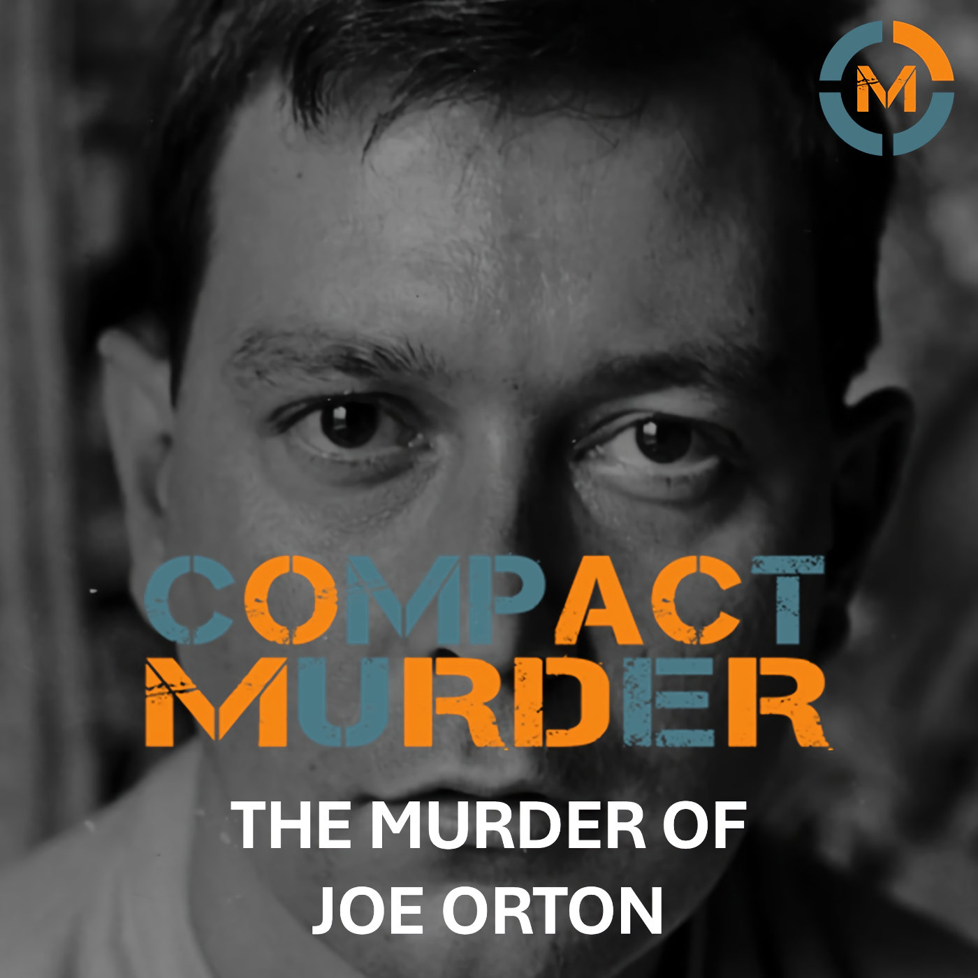 Compact Murder - Episode 42: The Murder of Joe Orton - 5 Minute Productions